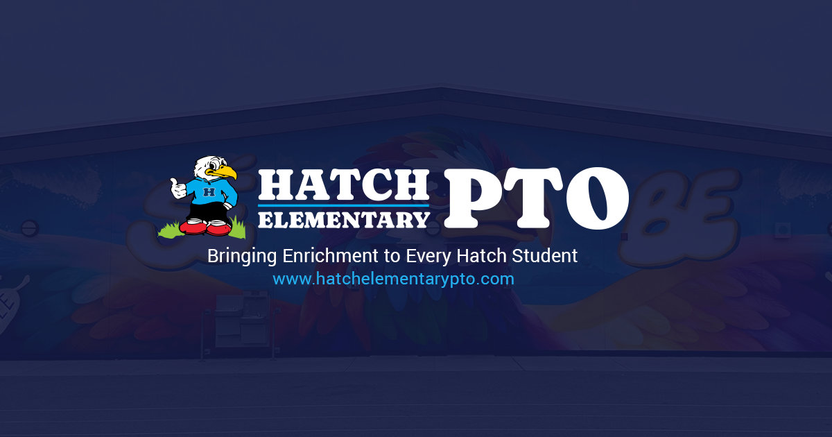 Hatch Elementary PTO | Enriching Every Student at Hatch